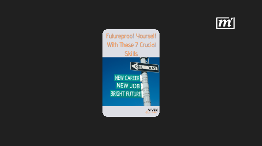 Futureproof Yourself With These 7 Crucial Skills