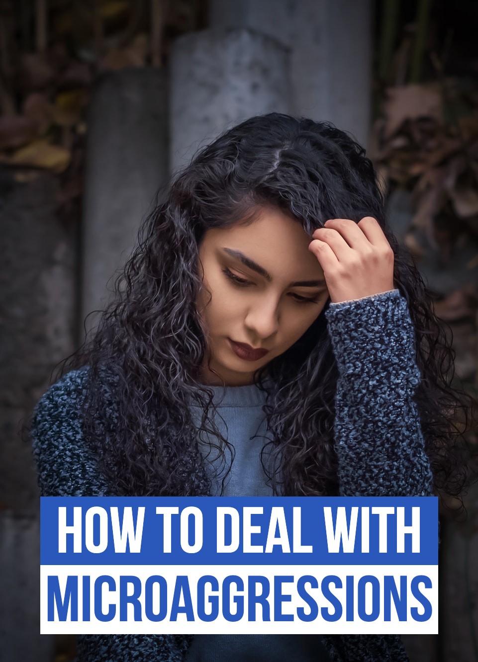 What are microaggressions? And how should you deal with them?